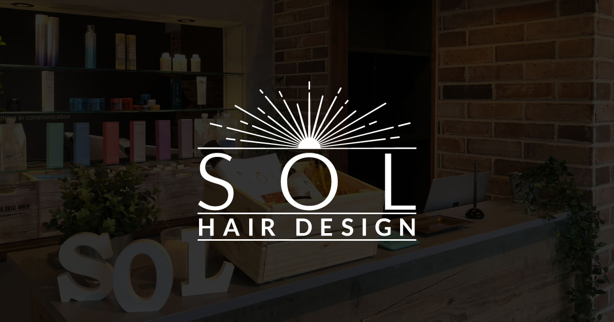 SOL HAIR DESIGN | 春日井市勝川駅の美容院／ヘアサロン